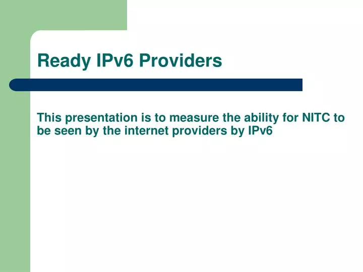 PPT - Ready IPv6 Providers PowerPoint Presentation, free download - ID ...