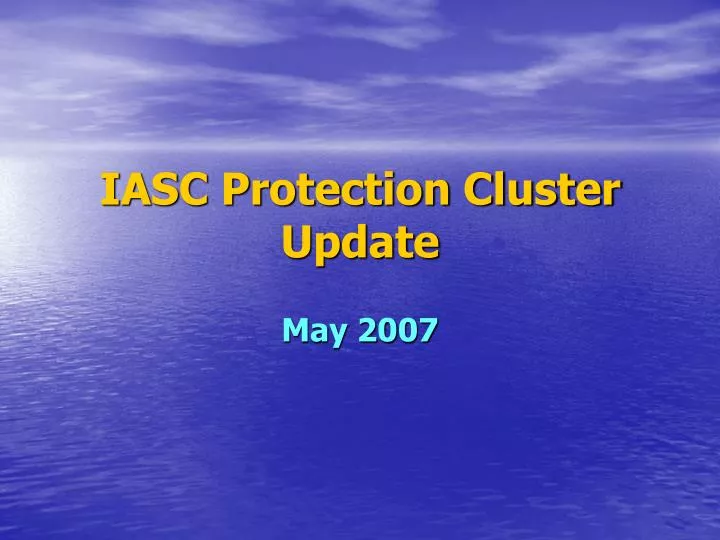 PPT - IASC Protection Cluster Update PowerPoint Presentation, free ...