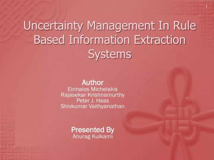 PPT - Uncertainty Management In Rule Based Information Extraction ...