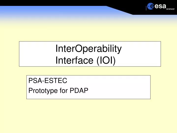 PPT - InterOperability Interface (IOI) PowerPoint Presentation, free ...