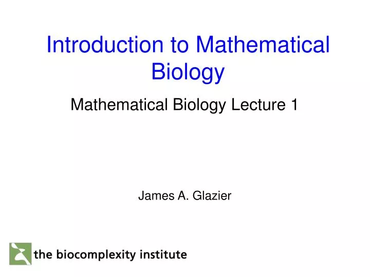 PPT - Introduction to Mathematical Biology PowerPoint Presentation ...