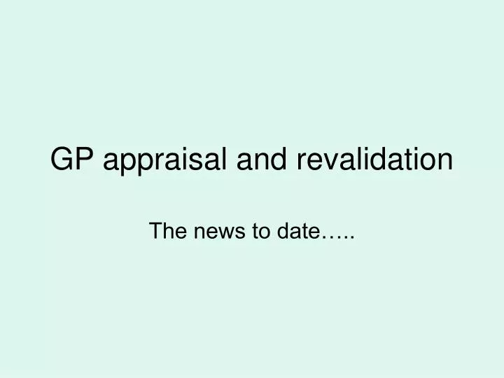 PPT - GP appraisal and revalidation PowerPoint Presentation, free ...