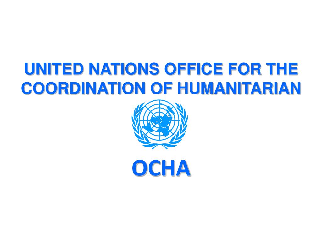 PPT - UNITED NATIONS OFFICE FOR THE COORDINATION OF HUMANITARIAN ...