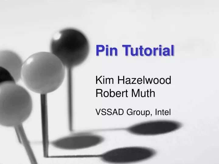 PPT - Pin Tutorial PowerPoint Presentation, free download - ID:4577822