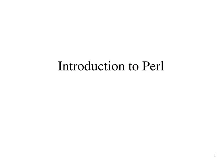 PPT - Introduction to Perl PowerPoint Presentation, free download - ID:4579538