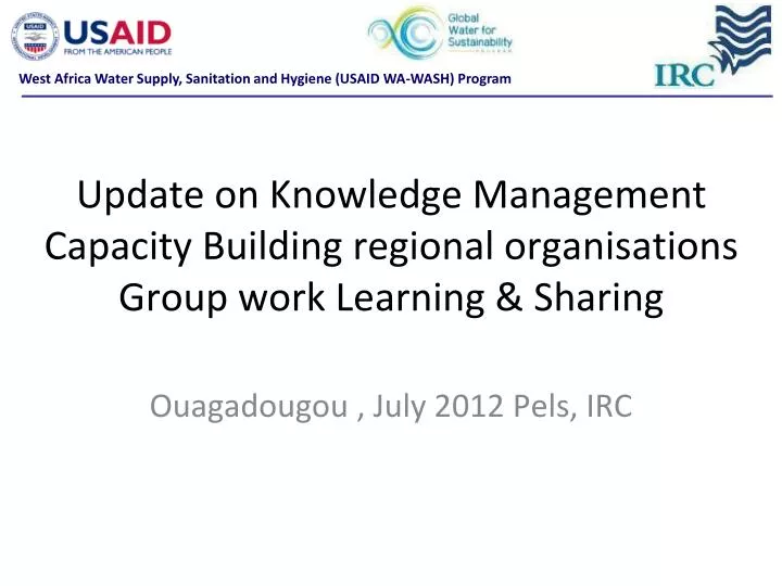 PPT - Ouagadougou , July 2012 Pels, IRC PowerPoint Presentation, free ...