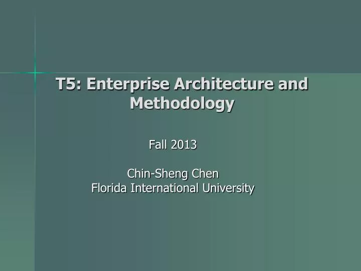PPT - T5: Enterprise Architecture and Methodology PowerPoint ...