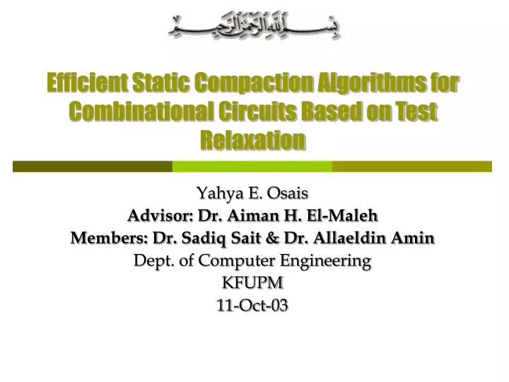 Ppt Efficient Static Compaction Algorithms For Combinational Circuits Based On Test Relaxation