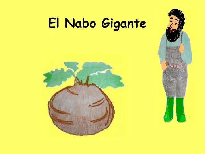 PPT - El Nabo Gigante PowerPoint Presentation, free download - ID:4581231