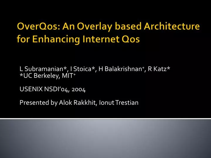 PPT - OverQos : An Overlay based Architecture for Enhancing Internet Qos PowerPoint Presentation ...