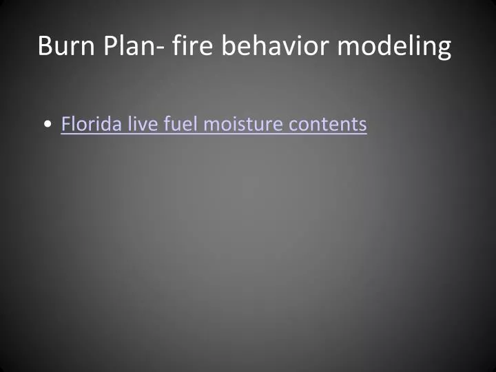 PPT - Burn Plan- fire behavior modeling PowerPoint Presentation, free ...