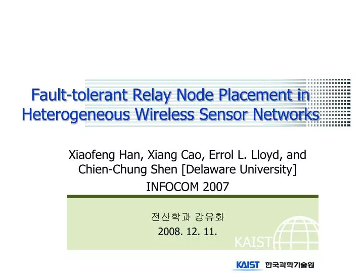 PPT - Fault-tolerant Relay Node Placement in Heterogeneous Wireless Sensor Networks PowerPoint ...