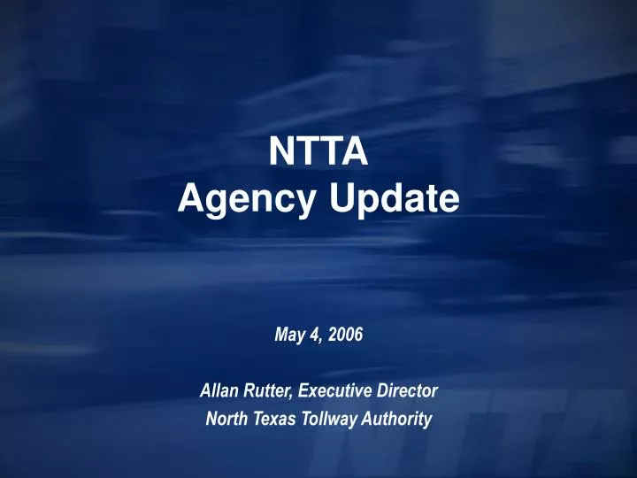 PPT - NTTA Agency Update PowerPoint Presentation, free download - ID ...