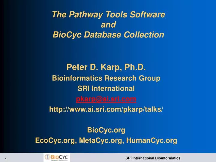 PPT - The Pathway Tools Software and BioCyc Database Collection ...