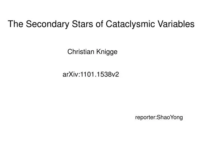 PPT - The Secondary Stars of Cataclysmic Variables PowerPoint ...
