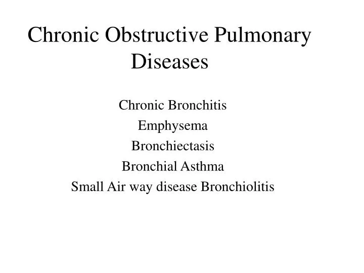 PPT - Chronic Obstructive Pulmonary Diseases PowerPoint Presentation ...