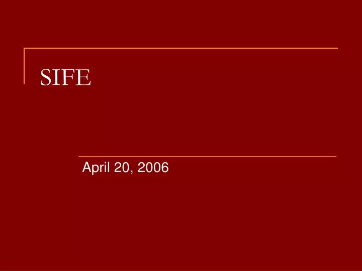 PPT - SIFE PowerPoint Presentation, free download - ID:4586449