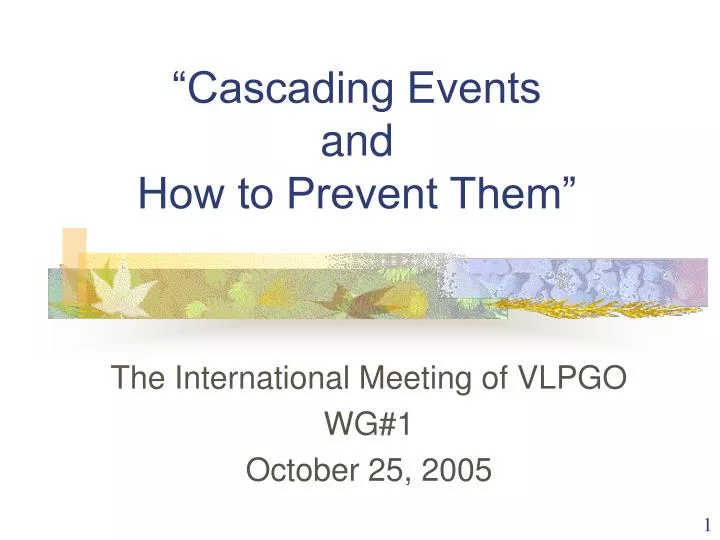 PPT - “Cascading Events and How to Prevent Them” PowerPoint ...