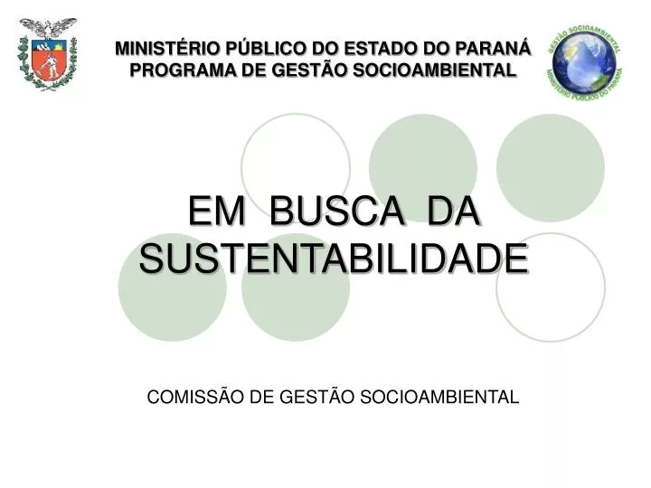 PPT - EM BUSCA DA SUSTENTABILIDADE PowerPoint Presentation, free download - ID:4587007