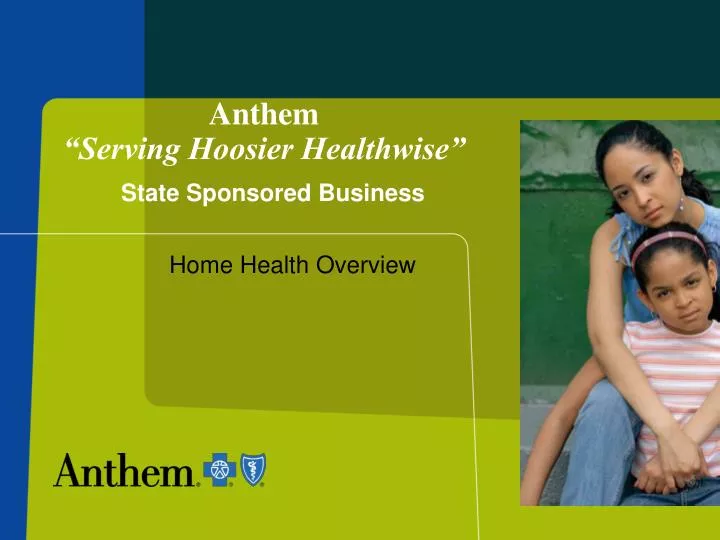 PPT - Anthem “Serving Hoosier Healthwise” PowerPoint Presentation, free ...