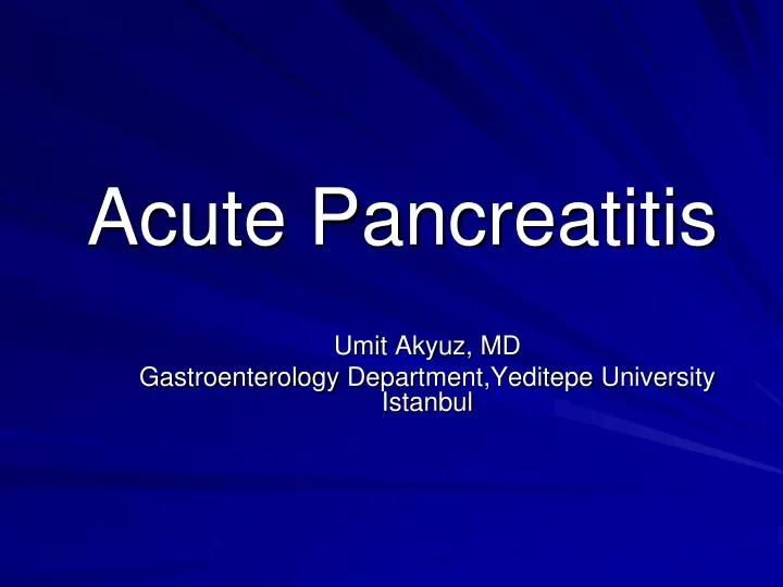 PPT - Acute Pancreatitis PowerPoint Presentation, free download - ID ...