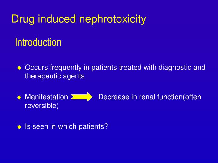 Nephrotoxicity Definition Causes Nephrotoxicity Drugs Signs Symptoms ...