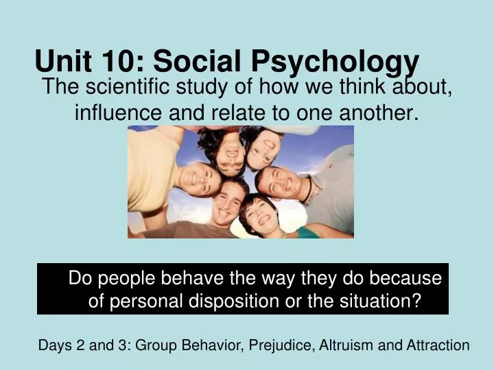 PPT - Unit 10: Social Psychology PowerPoint Presentation, free download ...
