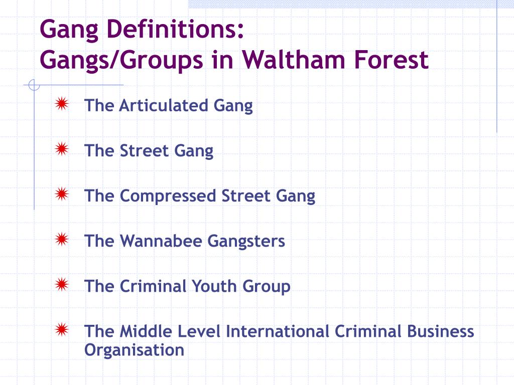 PPT - Reluctant Gangsters: Youth Gangs in Waltham Forest PowerPoint ...