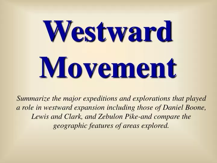 PPT - Westward Movement PowerPoint Presentation, free download - ID:4593633