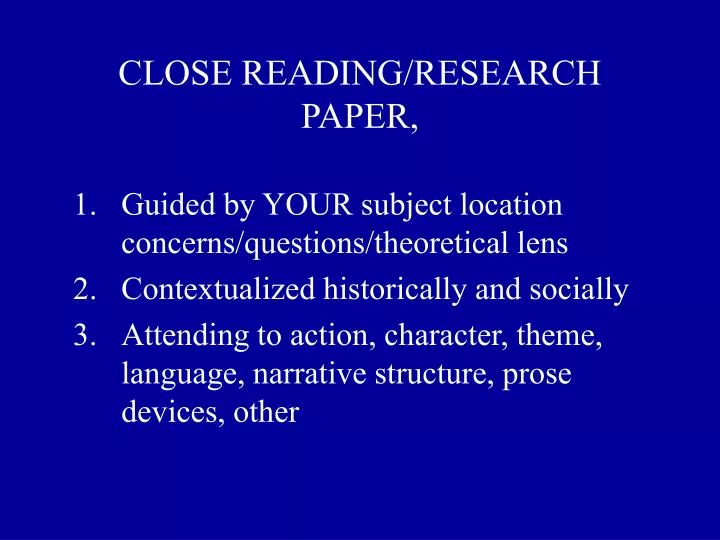 PPT - CLOSE READING/RESEARCH PAPER, PowerPoint Presentation, free ...