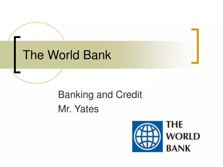 PPT - The World Bank PowerPoint Presentation, free download - ID:4594635
