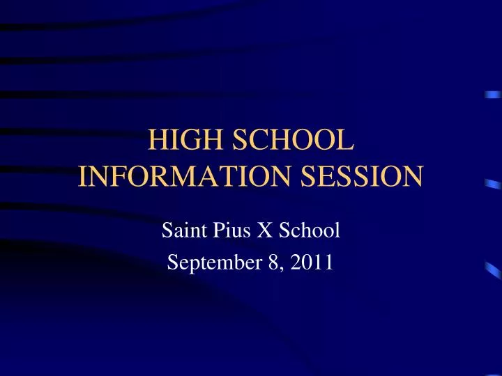 PPT - HIGH SCHOOL INFORMATION SESSION PowerPoint Presentation, free ...