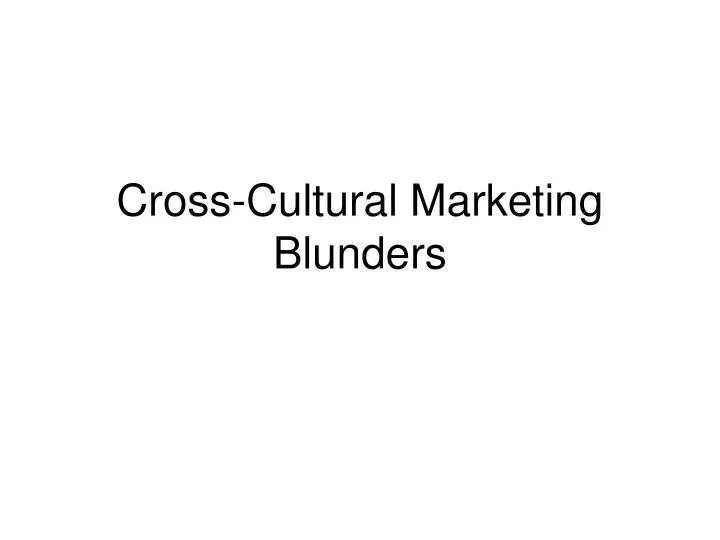 PPT - Cross-Cultural Marketing Blunders PowerPoint Presentation, free ...