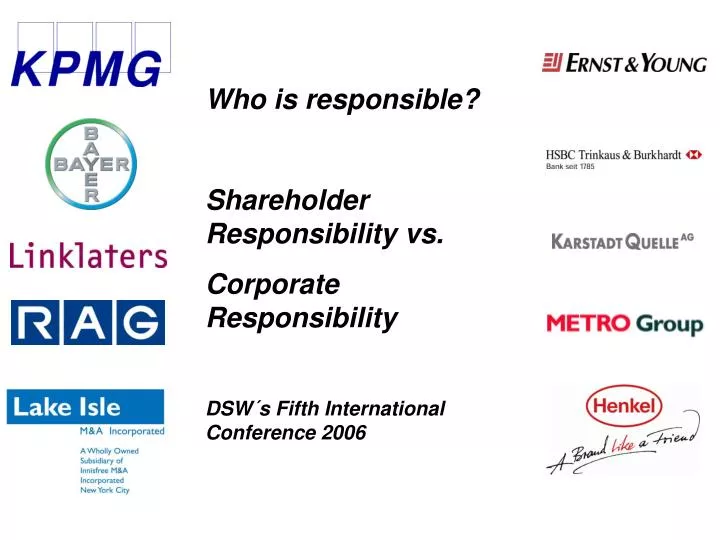 PPT - Who is responsible? Shareholder Responsibility vs. Corporate ...