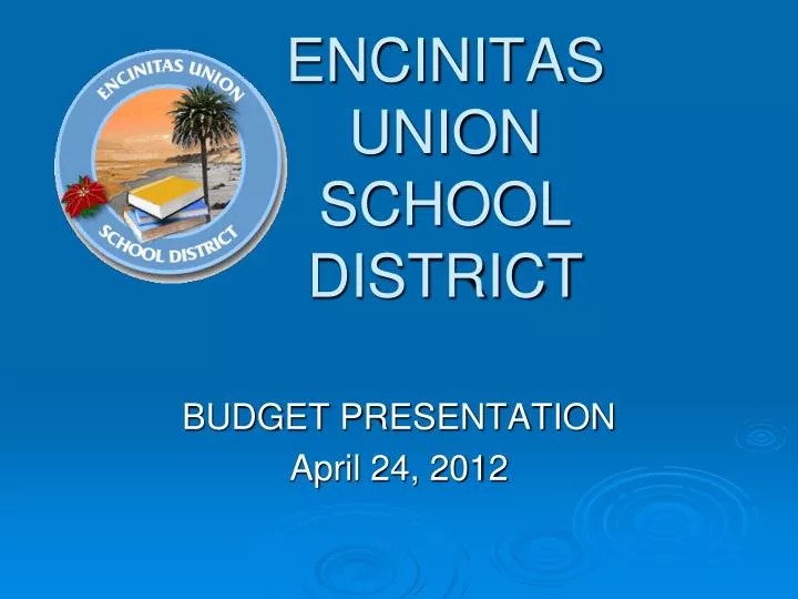 PPT - ENCINITAS UNION SCHOOL DISTRICT PowerPoint Presentation, free ...