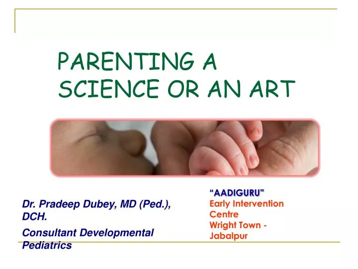 PPT - PARENTING A SCIENCE OR AN ART PowerPoint Presentation, free ...