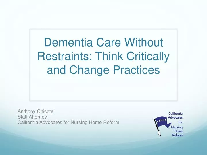 PPT - Dementia Care Without Restraints: Think Critically and Change ...