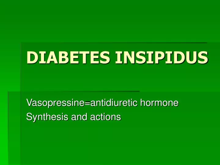 PPT - DIABETES INSIPIDUS PowerPoint Presentation, free download - ID ...
