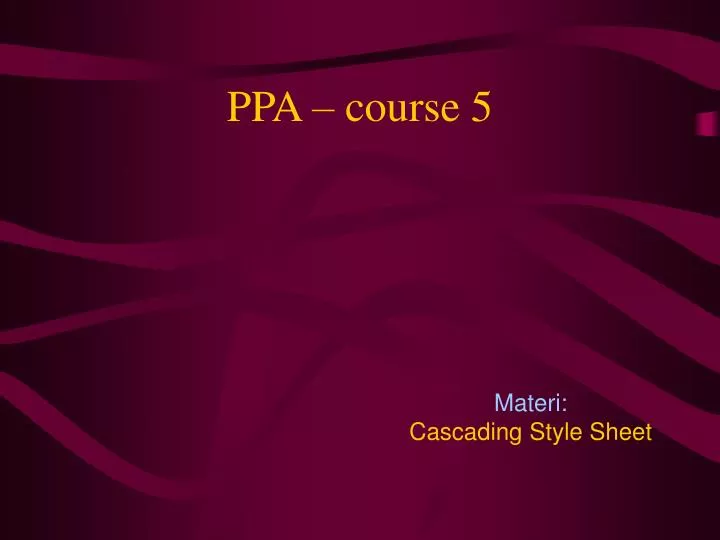 PPT - PPA – course 5 PowerPoint Presentation, free download - ID:4597192