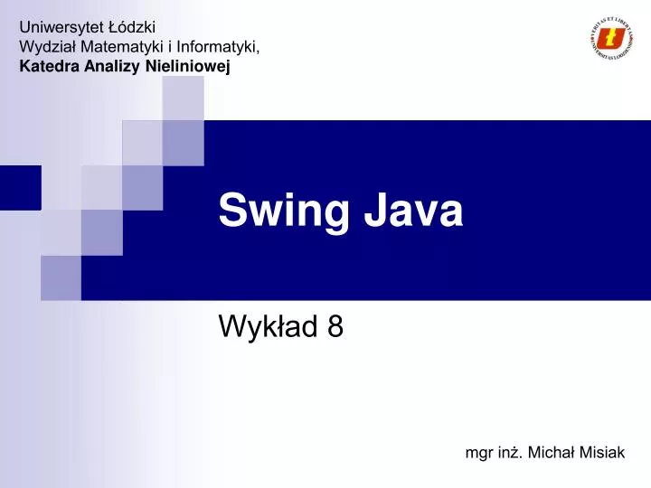 PPT - Swing Java PowerPoint Presentation, free download - ID:4597641