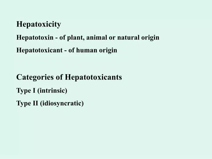PPT - Hepatoxicity Hepatotoxin - of plant, animal or natural origin ...