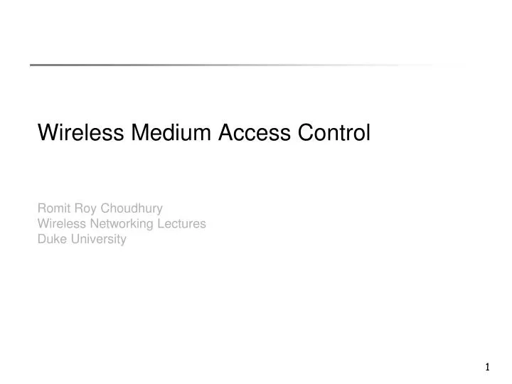 PPT - Wireless Medium Access Control Romit Roy Choudhury Wireless ...