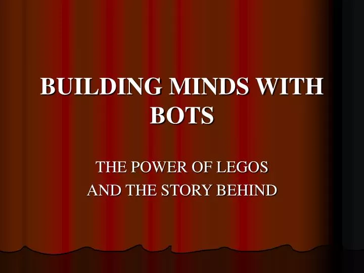 PPT - BUILDING MINDS WITH BOTS PowerPoint Presentation, free download ...