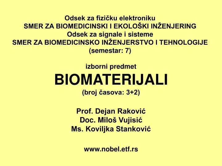 PPT - izborni predmet BIO MATERIJALI (broj časova: 3+2) Prof. Dejan ...