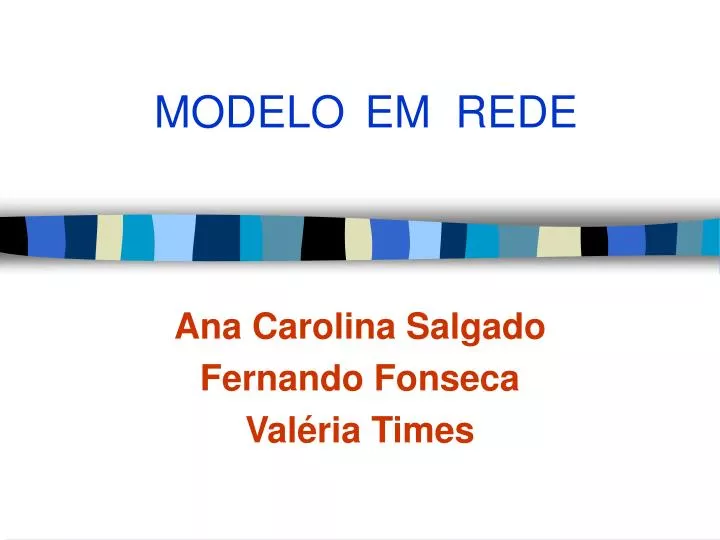 PPT - MODELO EM REDE PowerPoint Presentation, free download - ID:4600760