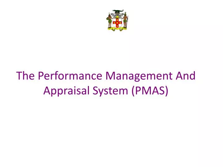 PPT - The Performance Management And Appraisal System (PMAS) PowerPoint ...