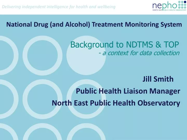 PPT - Background to NDTMS & TOP - a context for data collection ...