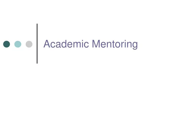 PPT - Academic Mentoring PowerPoint Presentation, free download - ID ...
