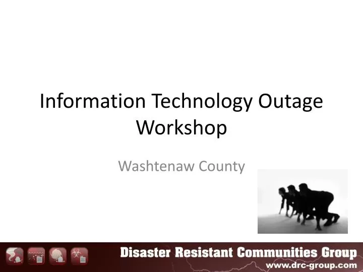 PPT - Information Technology Outage Workshop PowerPoint Presentation ...