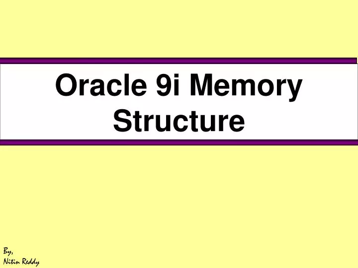 PPT - Oracle 9i Memory Structure PowerPoint Presentation, free download ...